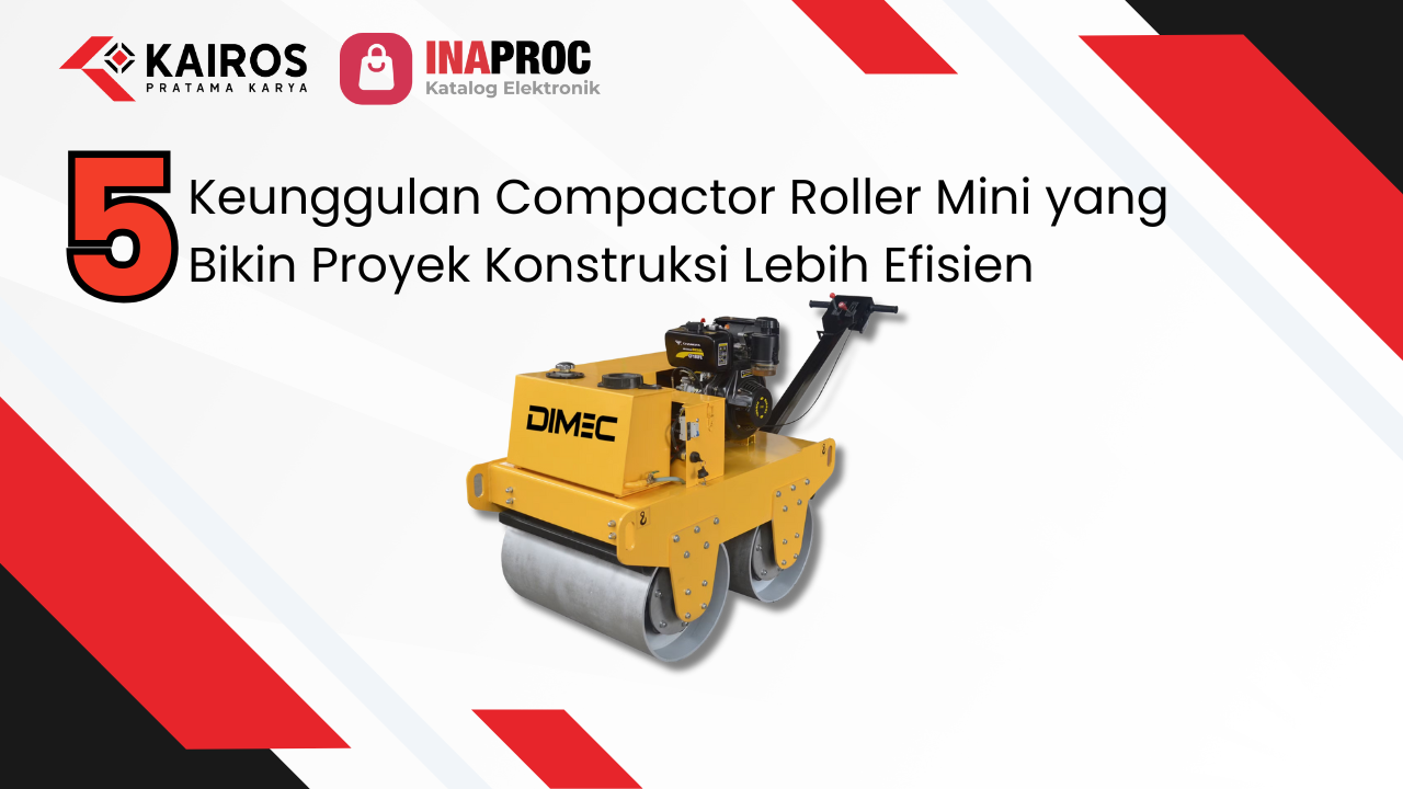 5 Keunggulan Compactor Roller Mini untuk Proyek Efisien