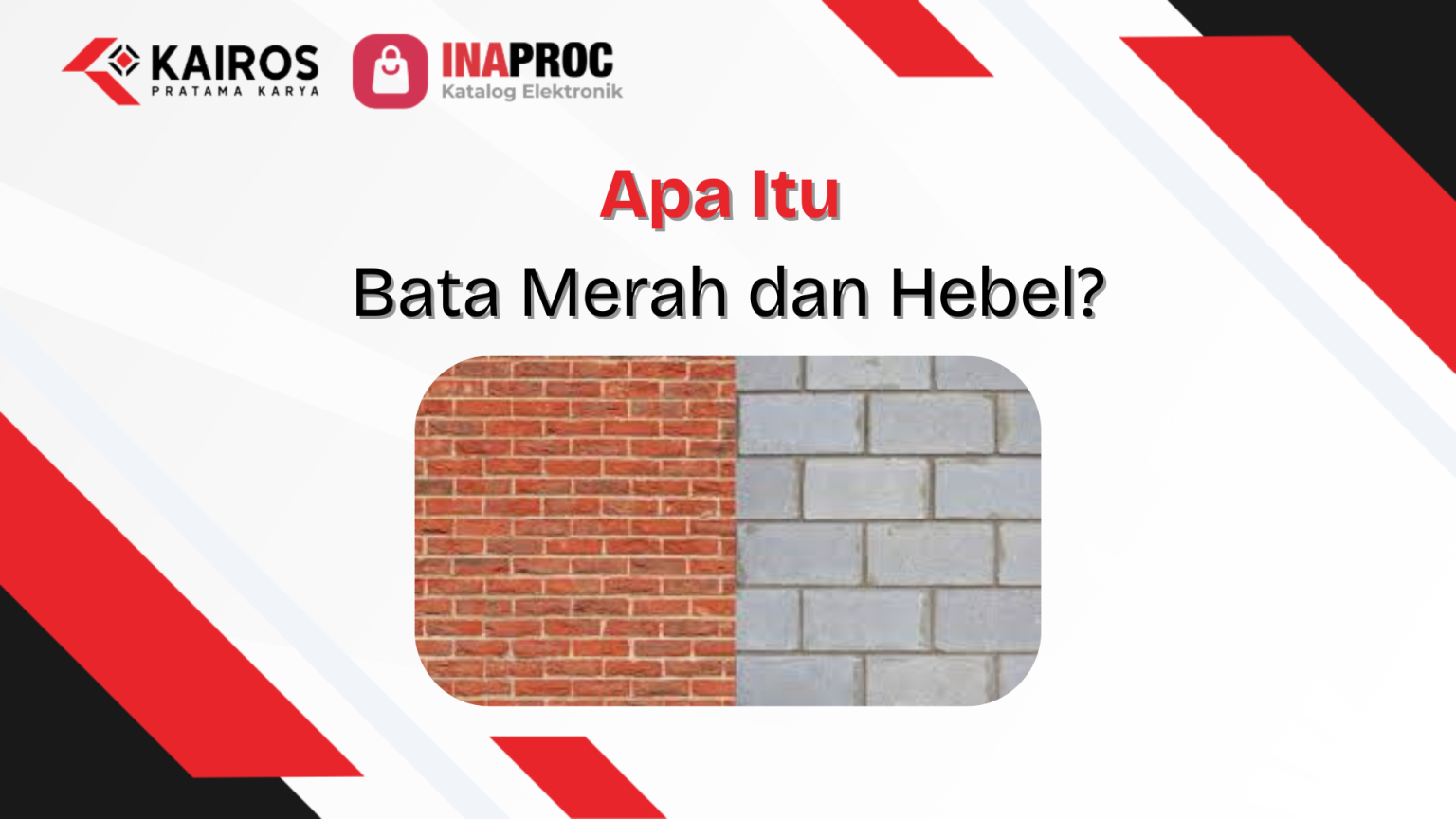 7 Perbedaan Bata Merah vs Hebel yang Wajib Kamu Tahu