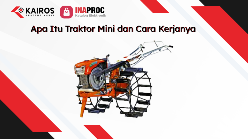 Traktor Mini: Solusi Efisien Pertanian Modern 2025